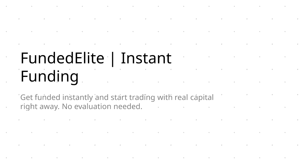 FundedElite | Instant Funding